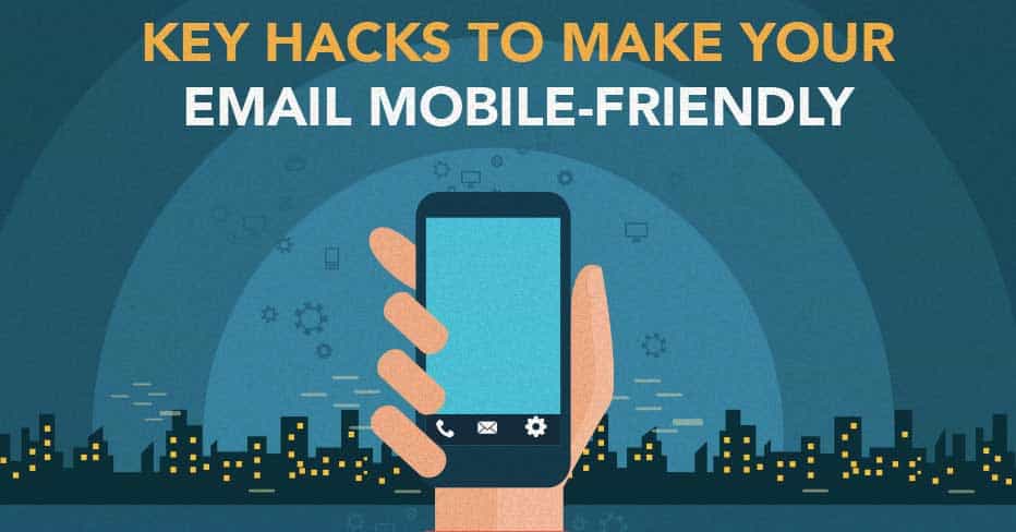 18 Effective Hacks for Mobile Friendly Email Marketing 2025
